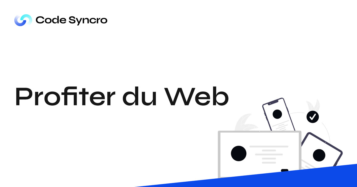Développement Web, présence et plateformes en ligne — Code Syncro